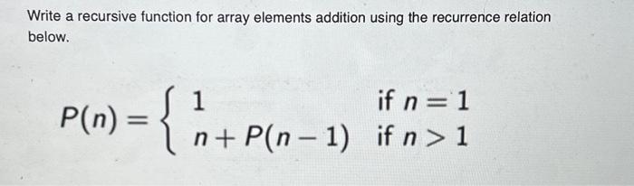 Solved Write a recursive function for array elements | Chegg.com
