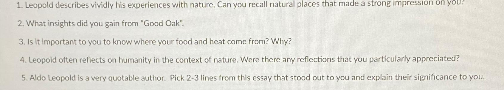 Solved Leopold describes vividly his experiences with | Chegg.com