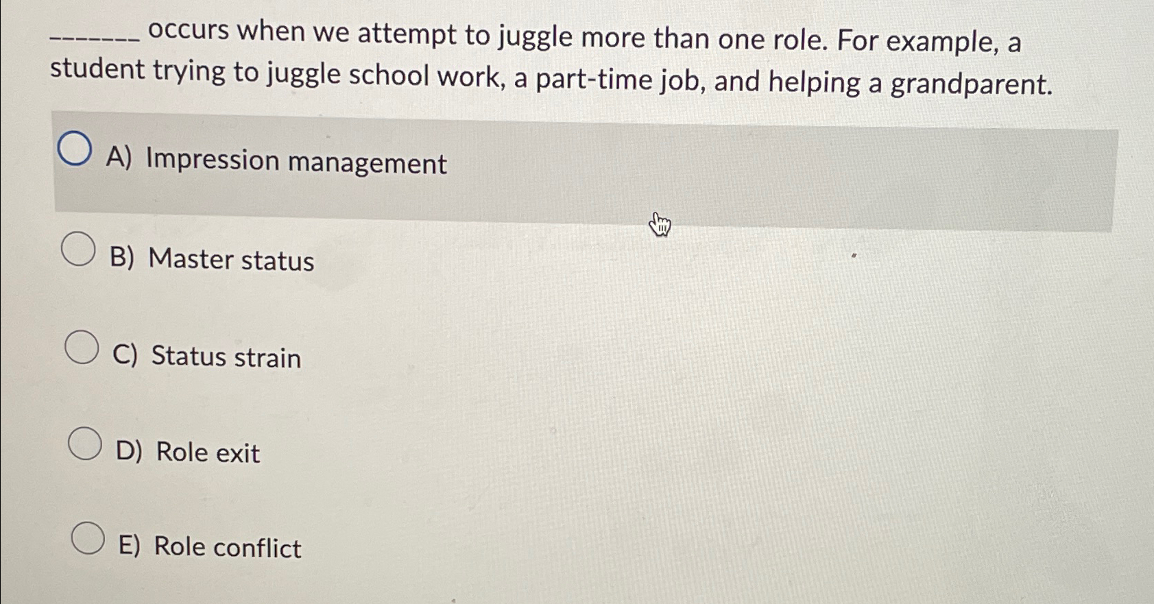 Solved occurs when we attempt to juggle more than one role. | Chegg.com