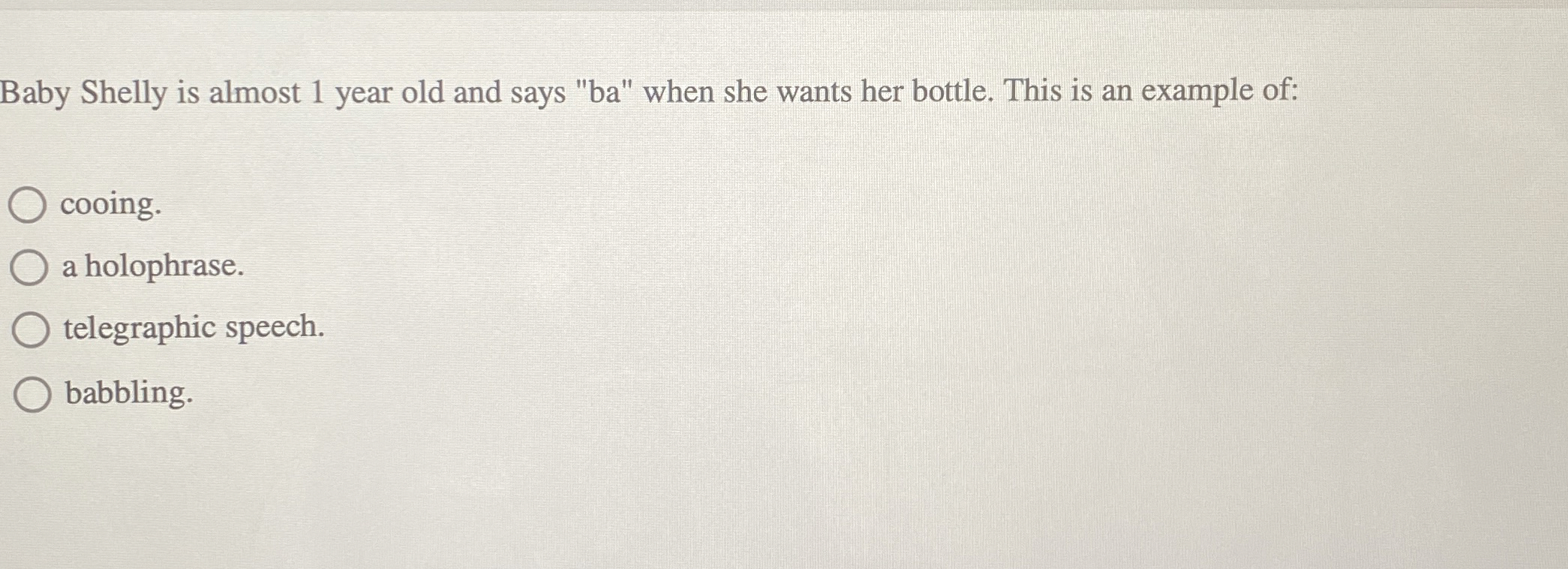 Solved Baby Shelly is almost 1 ﻿year old and says "ba" ﻿when | Chegg.com