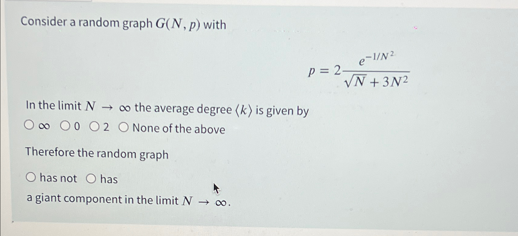 Solved Consider a random graph G(N,p) ﻿withp=2e-1N2N2+3N2In | Chegg.com