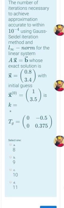 Solved The number of iterations necessary to achieve | Chegg.com