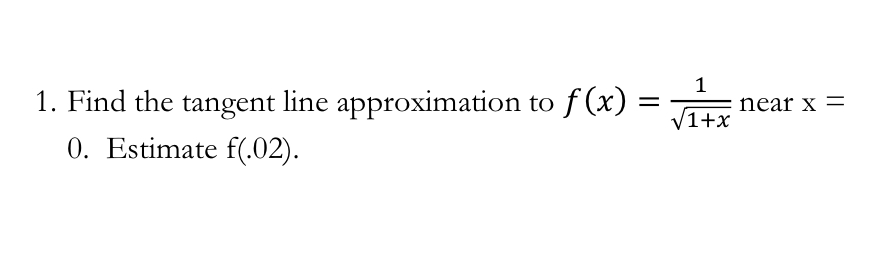 Solved Find the tangent line approximation to f(x)=11+x2 | Chegg.com