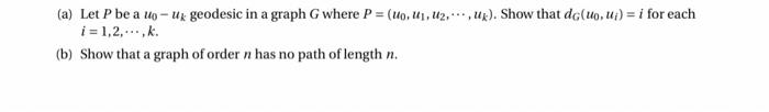 Solved (a) Let P be a u0−uk geodesic in a graph G where | Chegg.com