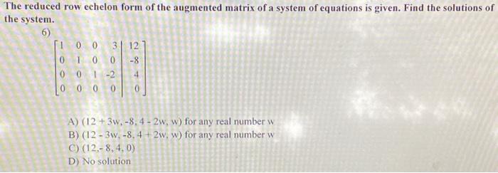 The reduced row echelon form of the augmented matrix | Chegg.com