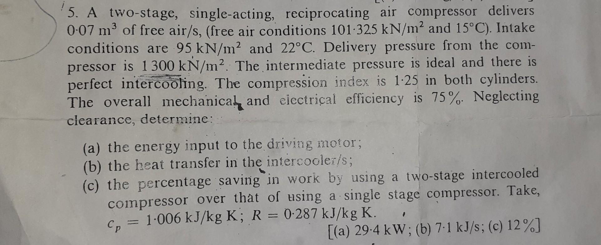 Solved 5. A two-stage, single-acting, reciprocating air | Chegg.com