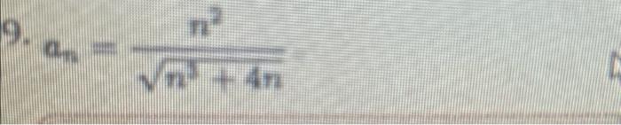 9. an=n3+4nn2 | Chegg.com