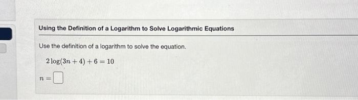 Solved Using the Definition of a Logarithm to Solve | Chegg.com