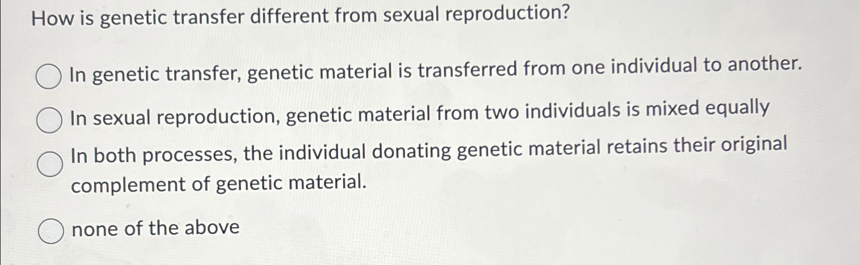 Solved How is genetic transfer different from sexual | Chegg.com