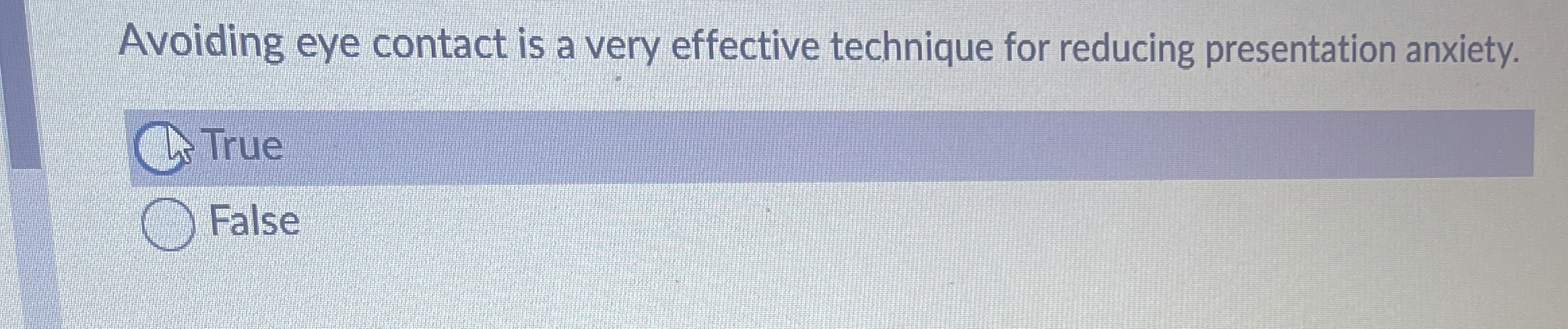 Solved Avoiding eye contact is a very effective technique | Chegg.com