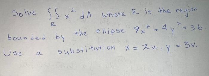 Solved Solve \\( \\iint_{R} x^{2} d A \\) where \\( R \\) is | Chegg.com