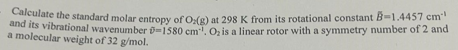 Solved Calculate the standard molar entropy of O2(g) ﻿at | Chegg.com