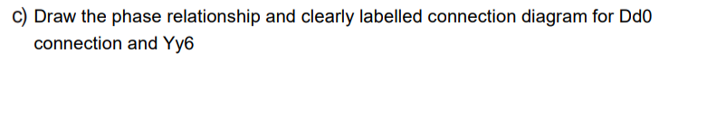 Solved c) ﻿Draw the phase relationship and clearly labelled | Chegg.com