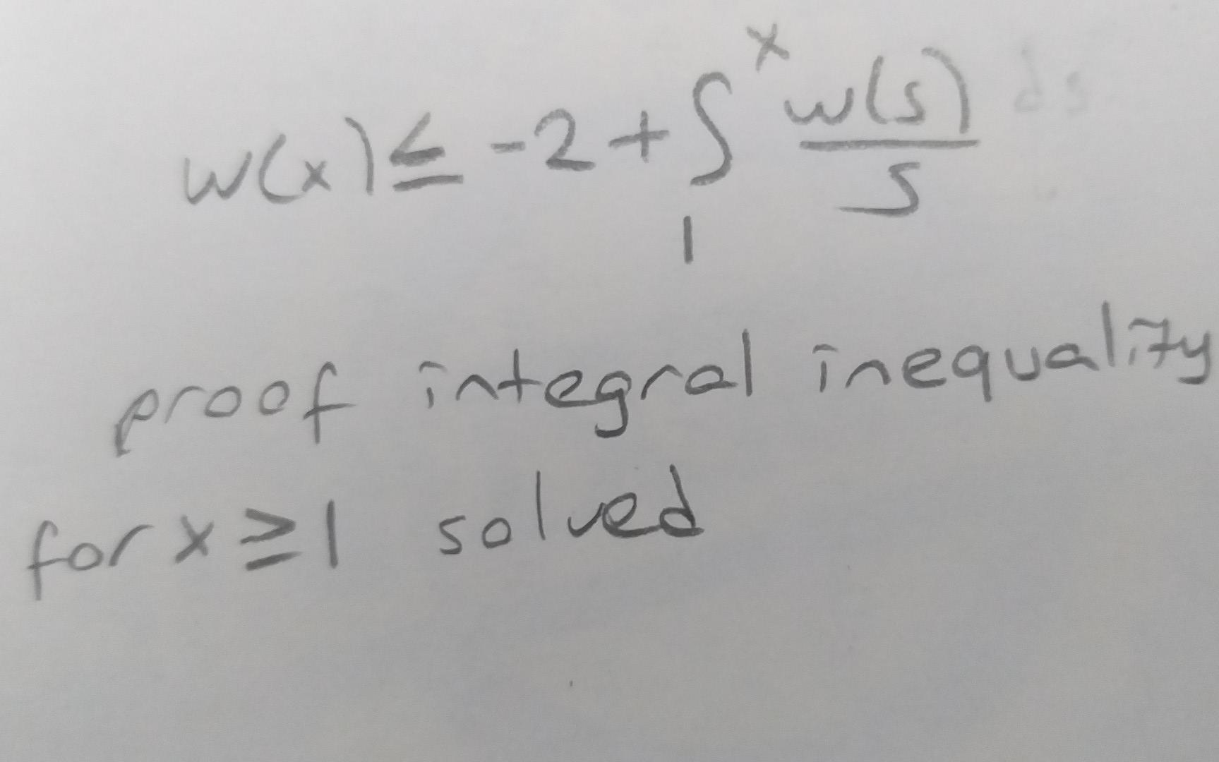 W X ⩽−2 ∫1xsw S Proof Integral Inequality For X⩾1