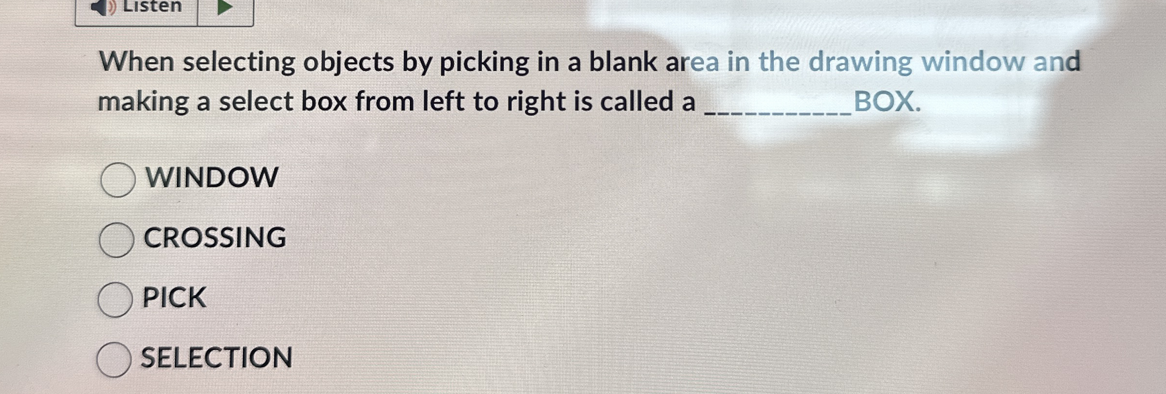Solved When selecting objects by picking in a blank area in | Chegg.com