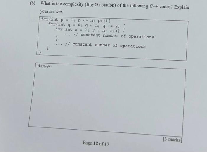 Solved (b) What is the complexity (Big-O notation) of the | Chegg.com