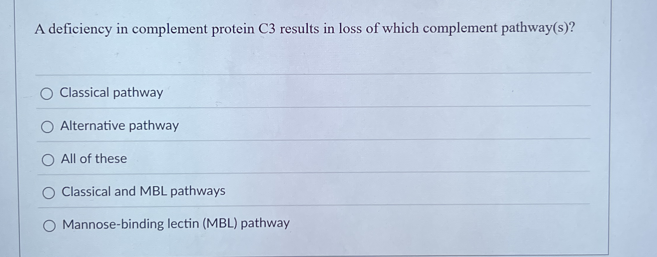 Solved A deficiency in complement protein C 3 ﻿results in | Chegg.com