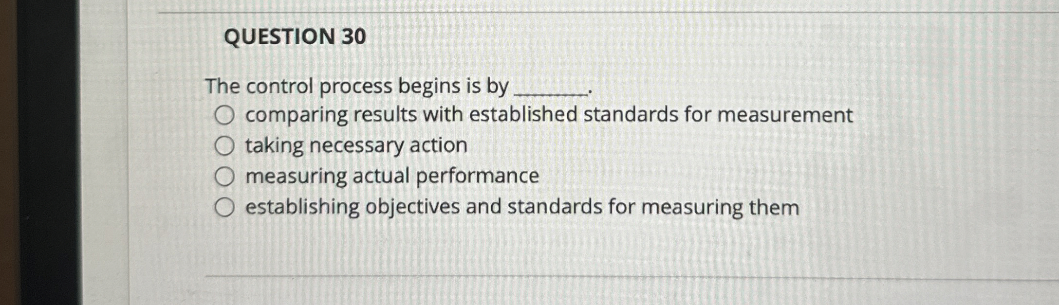 Solved QUESTION 30The control process begins is bycomparing | Chegg.com
