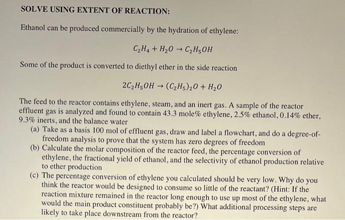 SOLVE USING EXTENT OF REACTION: Ethanol can be | Chegg.com