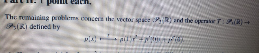 Solved Tall ll. I point cach. The remaining problems concern | Chegg.com