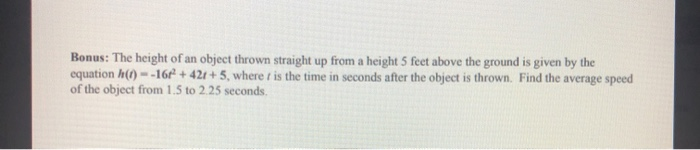 Solved Bonus: The height of an object thrown straight up | Chegg.com