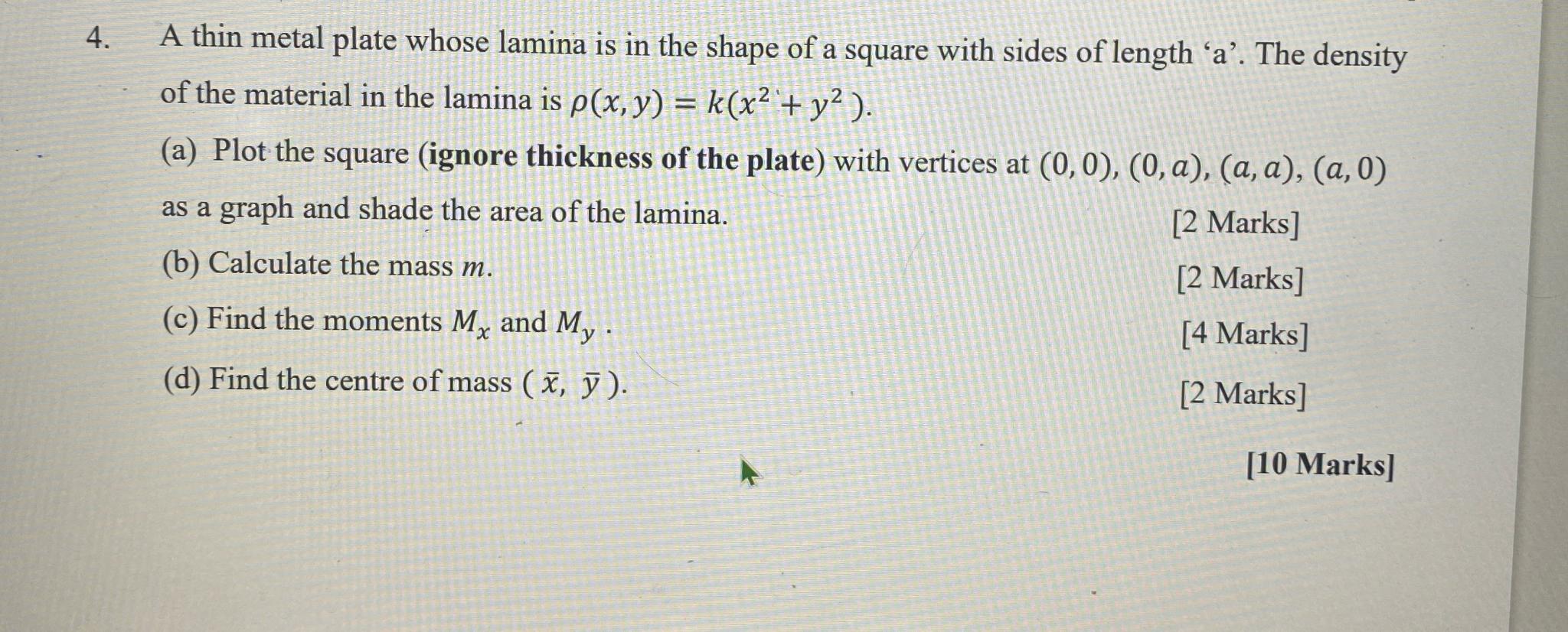 Solved A thin metal plate whose lamina is in the shape of a | Chegg.com