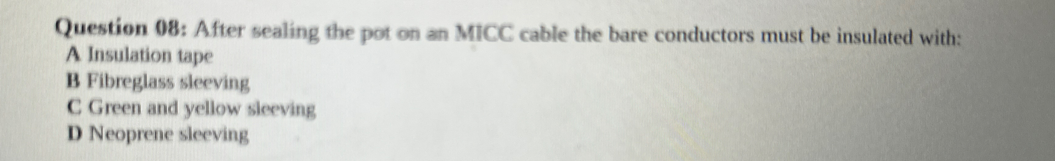 Solved Question 08: After sealing the pot on an MICC cable | Chegg.com