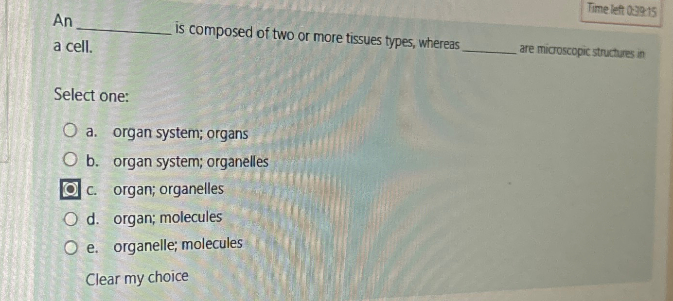 Solved An a cell. is composed of two or more tissues types, | Chegg.com