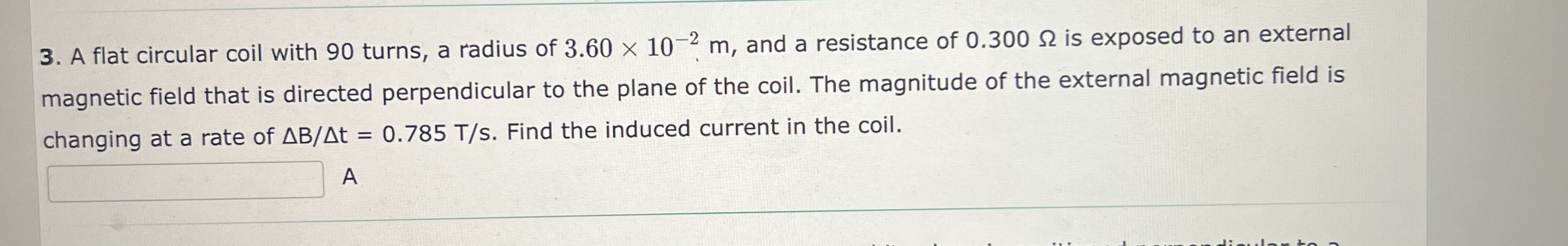 Solved A flat circular coil with 90 ﻿turns, a radius of | Chegg.com