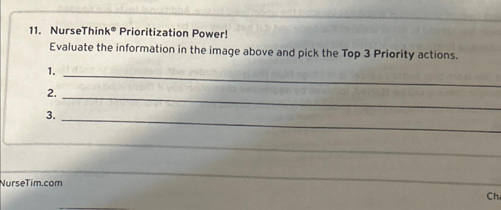 Solved NurseThink ?o+ ﻿Prioritization Power!Evaluate the | Chegg.com