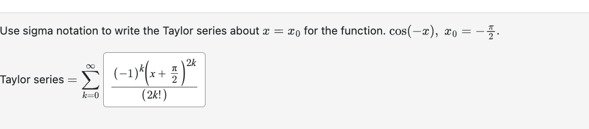 Solved Use sigma notation to write the Taylor series about | Chegg.com