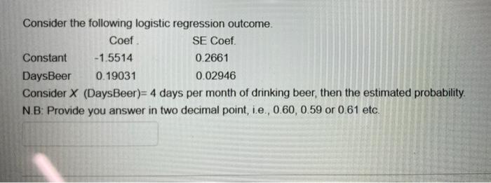 Solved Consider the following logistic regression outcome. | Chegg.com