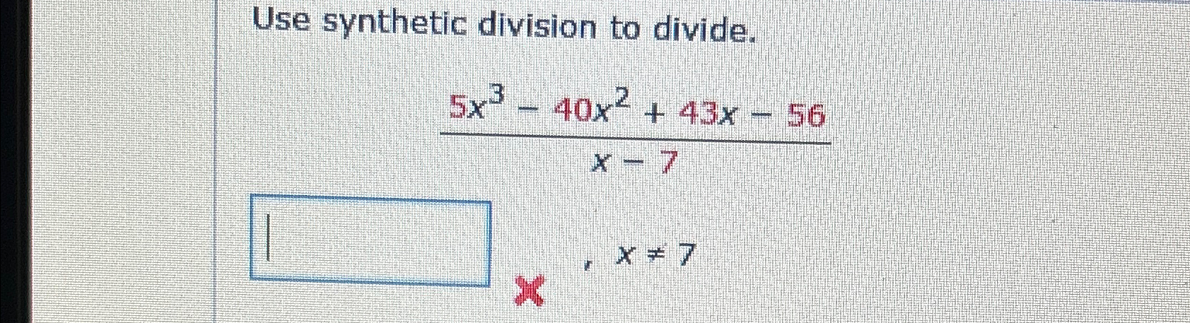 Solved Use synthetic division to | Chegg.com