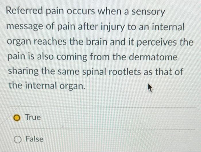 Solved Referred pain occurs when a sensory message of pain | Chegg.com