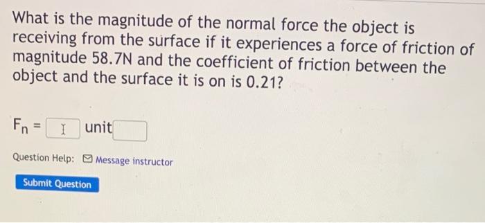 Solved What is the magnitude of the normal force the object | Chegg.com