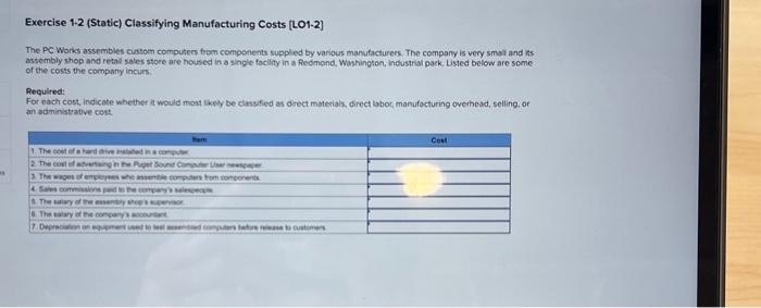Solved Exercise 1-2 (Static) Classifying Manufacturing Costs | Chegg.com Solved Exercise 1-2 (Static) Classifying Manufacturing Costs | Chegg.com