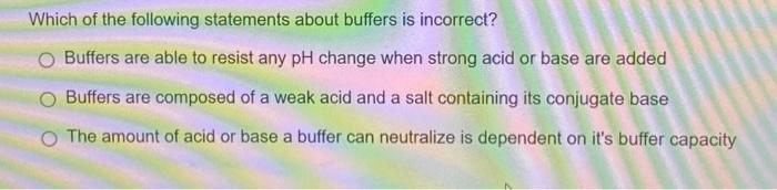 Solved Which of the following statements about buffers is | Chegg.com