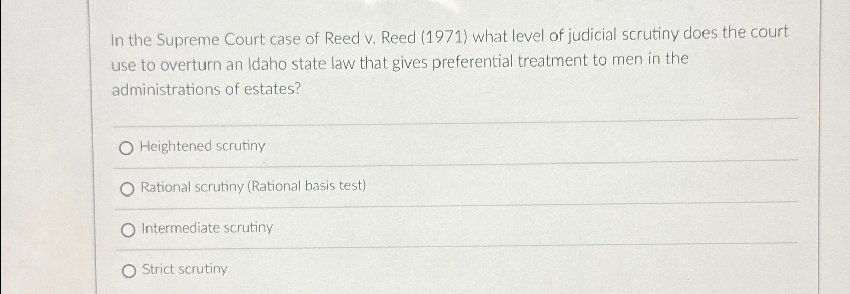 Solved In the Supreme Court case of Reed v. ﻿Reed (1971) | Chegg.com