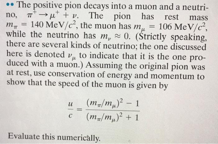 Solved ∙ The positive pion decays into a muon and a | Chegg.com