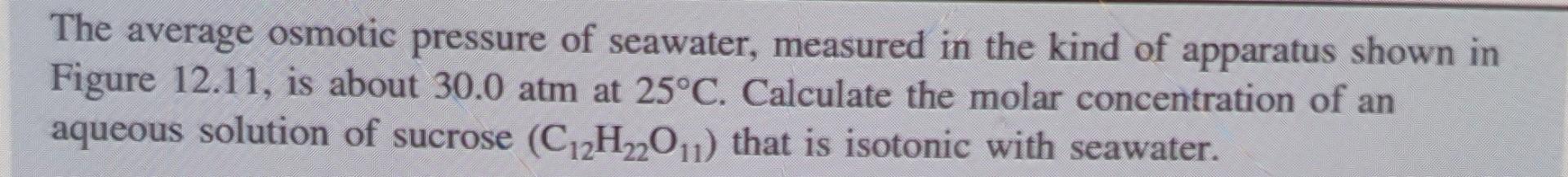 Solved The average osmotic pressure of seawater, measured in | Chegg.com