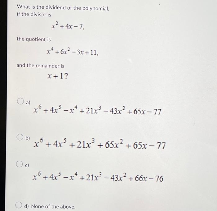 Solved What is the dividend of the polynomial, if the | Chegg.com