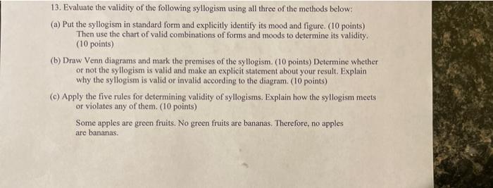 Solved 13. Evaluate the validity of the following syllogism | Chegg.com Solved 13. Evaluate the validity of the following syllogism | Chegg.com