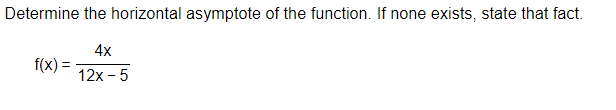 Solved Determine the horizontal asymptote of the function. | Chegg.com