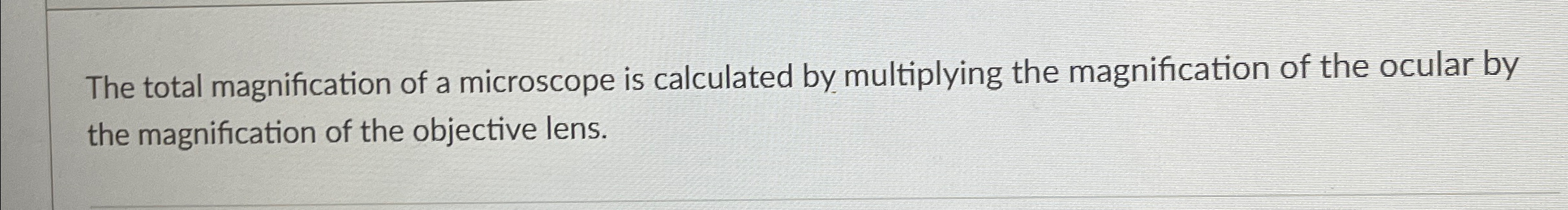Solved The total magnification of a microscope is calculated | Chegg.com
