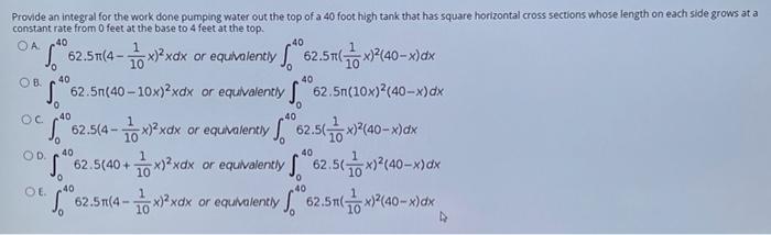 Solved 40 Provide an integral for the work done pumping | Chegg.com