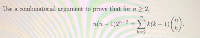 Solved Use a combinatorial argument to prove that for n > 2, | Chegg.com