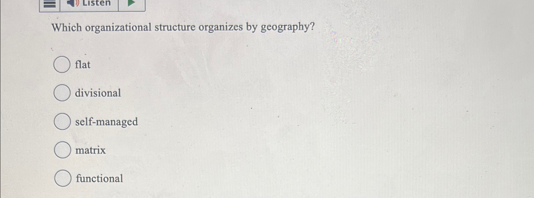 Solved ListenWhich organizational structure organizes by | Chegg.com Solved ListenWhich organizational structure organizes by | Chegg.com