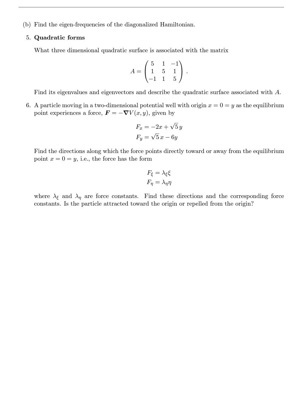Solved (b) Find the eigen-frequencies of the diagonalized | Chegg.com