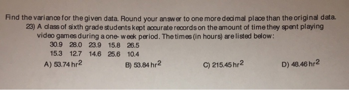 Solved Find the variance for the given data. Round your | Chegg.com