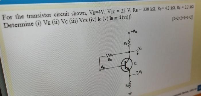 Solved For the transistor circuit shown. VB=4V. Vcc = 22 V. | Chegg.com